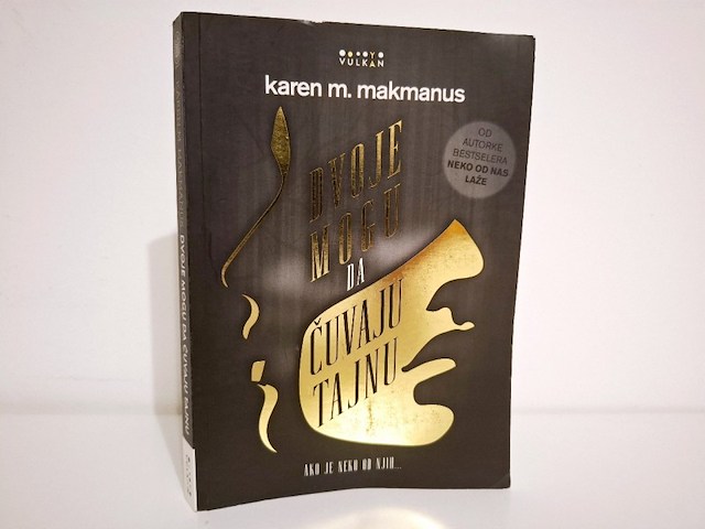 Dvoje mogu da čuvaju tajnu - Karen M. Makmanus