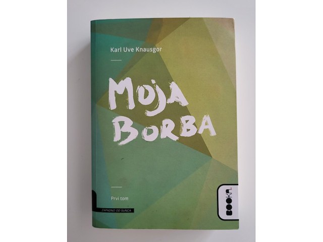 Moja borba prvi tom - Karl Uve Knausgor