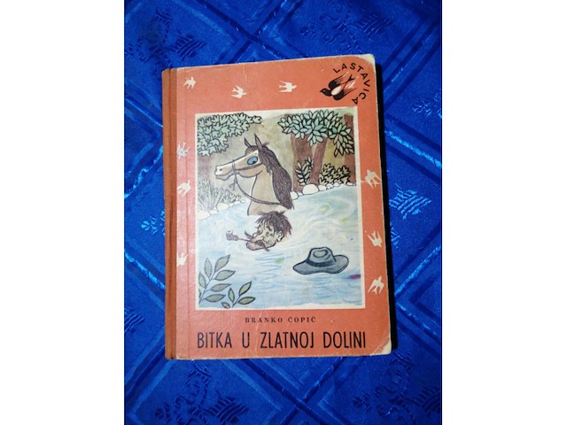 BRANKO ĆOPIĆ: BITKA U ZLATNOJ DOLINI