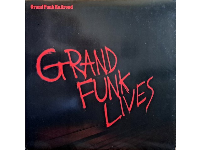 Grand Funk ‎– Grand Funk Lives (Japan; `81)