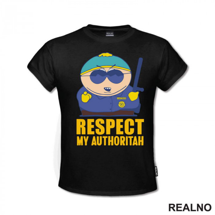 RESPECT MY AUTHORITAH - CARTMAN - SOUTH PARK - MAJICA