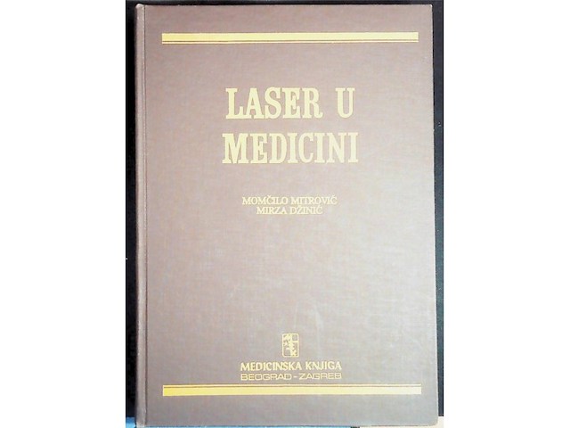 Momčilo Mitrović ➡️ Laser u medicini ➡️  knjiga je nova
