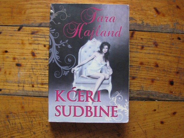 TARA HAJLADN - KĆERI SUDBINE