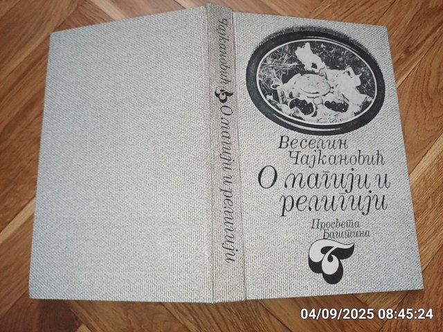 VESELIN ČAJKANOVIĆ, O MAGIJI I RELIGIJI
