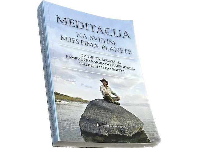 Meditacija na svetim mjestima planete-Osmanagić