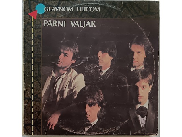 PARNI  VALJAK  -  GLAVNOM  ULICOM