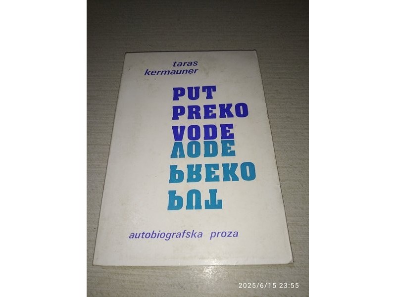 Taras Kermauner - PUT PREKO VODE