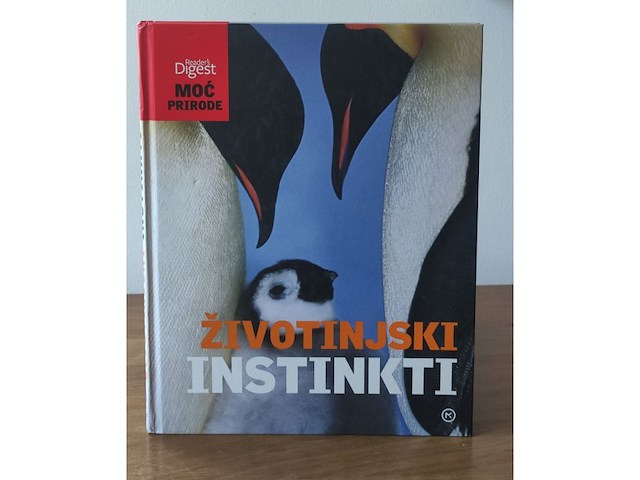 ŽIVOTINJSKI INSTINKTI - Moć prirode - READER`S DIGEST