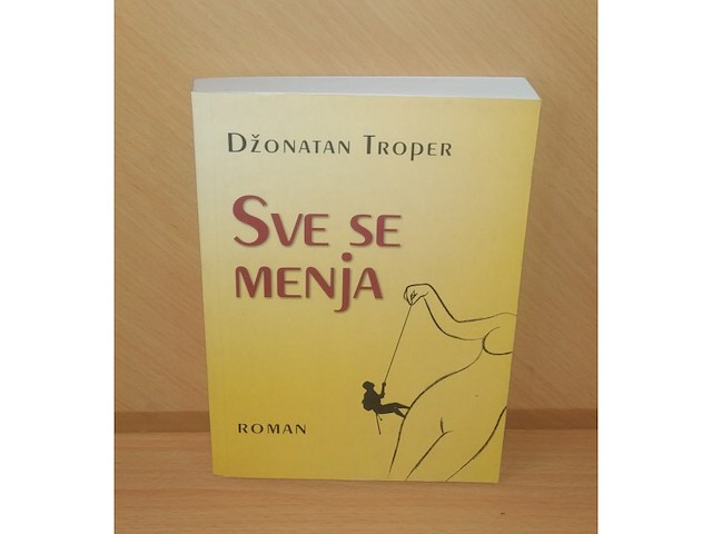 SVE SE MENJA - DŽONATAN TROPER