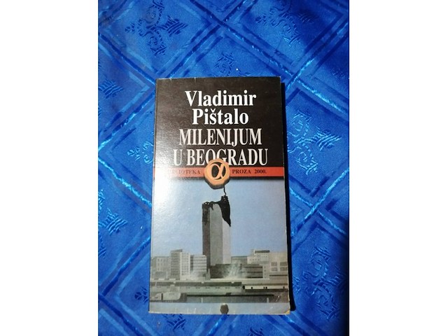 Vladimir Pištalo - Milenijum u Beogradu
