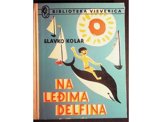 Slavko Kolar ➡️ Na leđima delfina ➡️ bibl. vjeverica