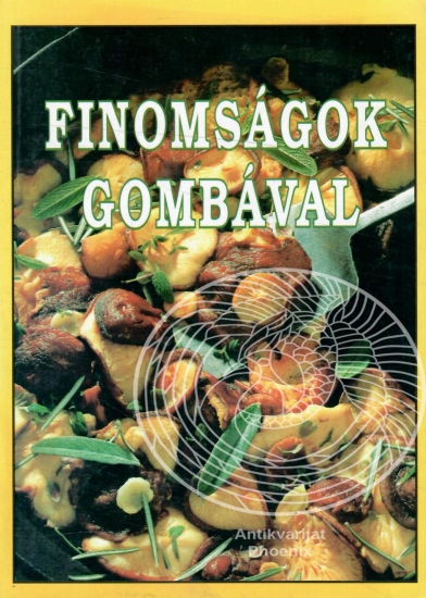 Finomságok gombával