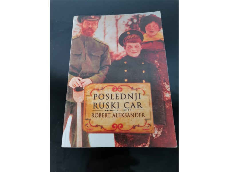 Robert Aleksander, Poslednji ruski car