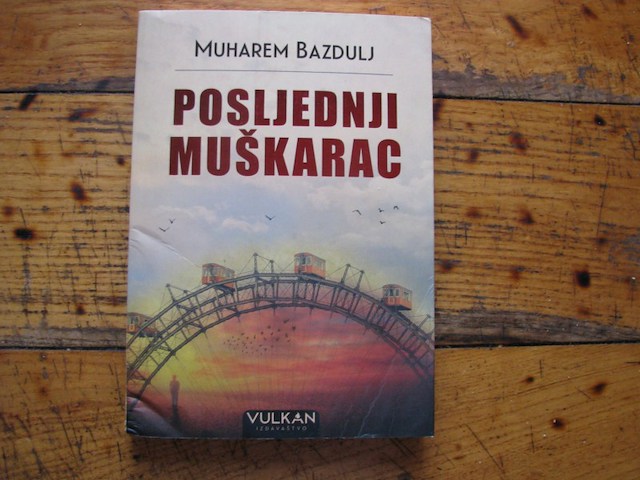MUHAREM BAZDULJ - POSLENJI MUŠKARAC