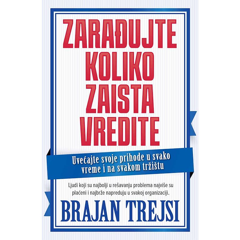 ZARAĐUJTE KOLIKO ZAISTA VREDITE