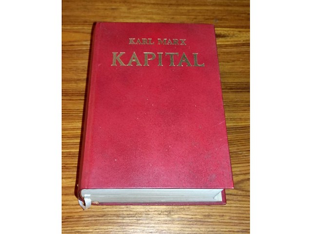 Karl Marx - KAPITAL: Kritika političke ekonomije I-III