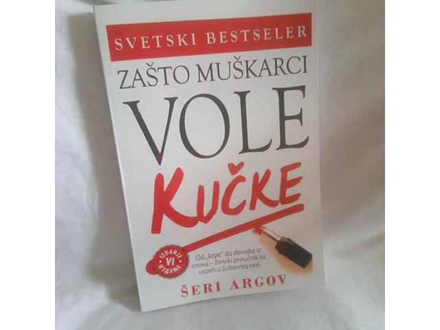 ZASTO MUSKARCI VOLE KUčKE  - Šeri  Agrov