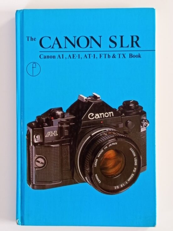 The CANON SLR Canon A1,AE-1,AT-1,FTb &TX