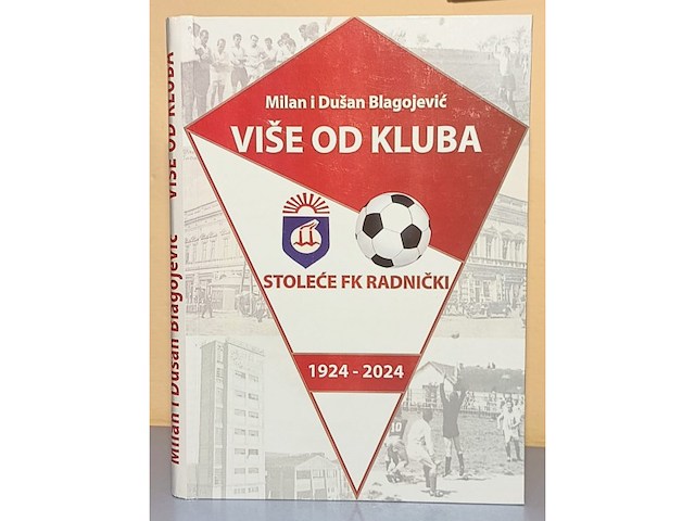 VIŠE OD KLUBA stoleće FK Radnički Šabac