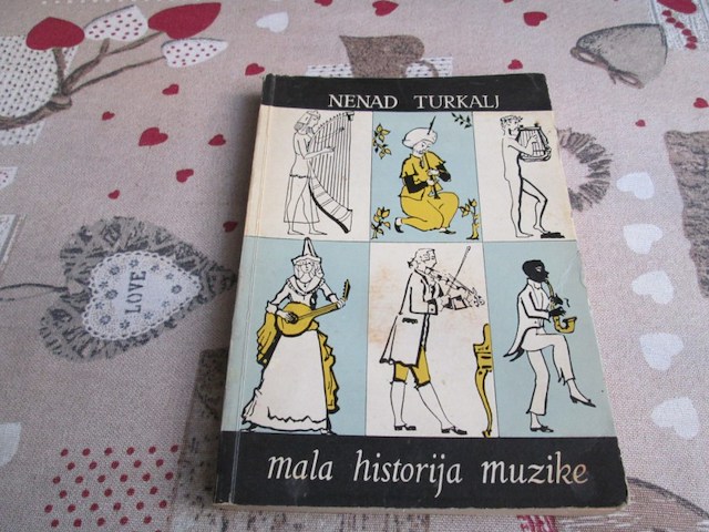 MALA HISTORIJA MUZIKE - Nenad Turkalj