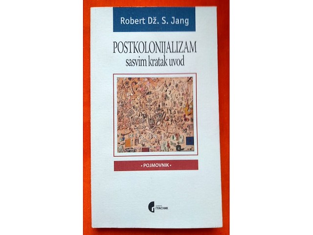 Postkolonijalizam sasvim kratak uvod, Robert Dž.S. Jang