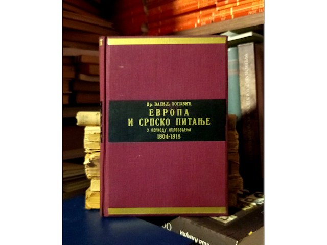 Vasilj Popović – Evropa i srpsko pitanje u periodu ...