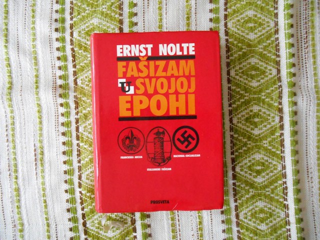 Ernst Nolte - Fašizam u svojoj epohi