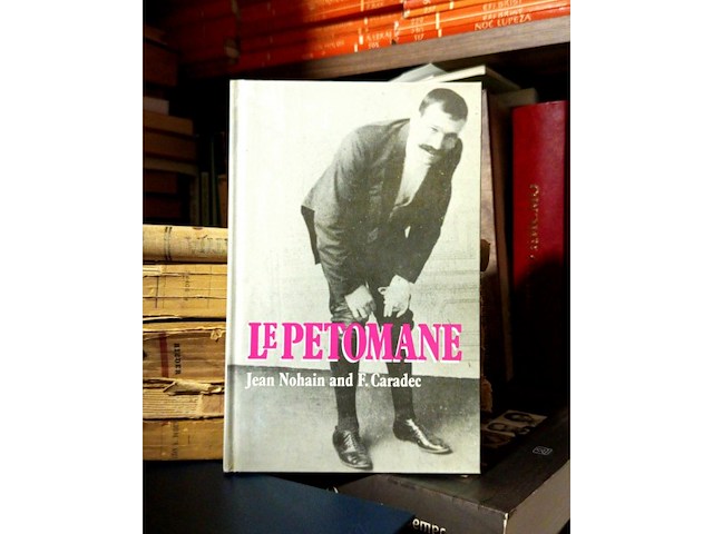 Jean Nohain, F. Caradec – Le Petomane