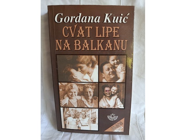 Cvat lipe na Balkanu,Gordana Kuić