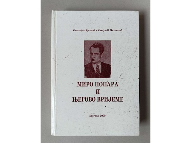 MIRO POPARA I NJEGOVO VRIJEME Milivoje Bjeletić