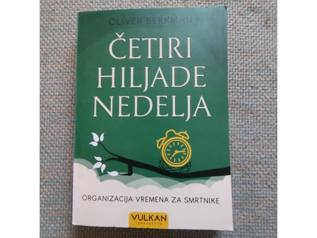 Oliver Berkman Cetiri hiljade nedelja