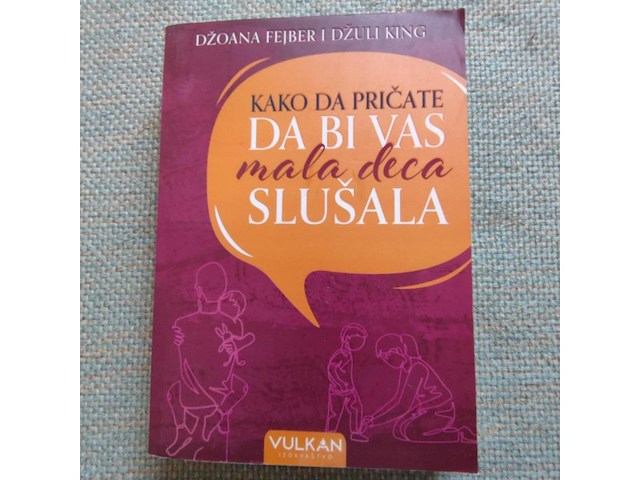 Kako da pričate da bi vas mala deca slušala - Džoana Fe