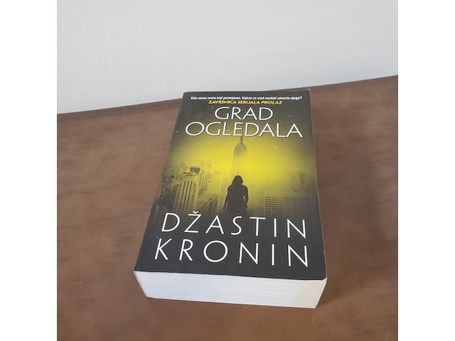 Dzastin Kronin - Grad ogledala (KAO NOVA)