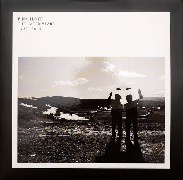 PINK FLOYD – THE LATER YEARS: 1987-2019
