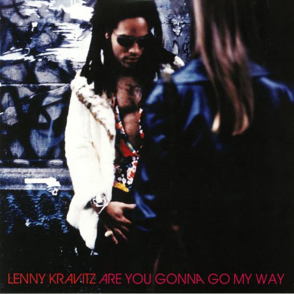 Lenny Kravitz- – Are You Gonna Go My Way