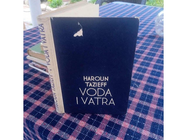 VODA I VATRA - Haroun Tazieff