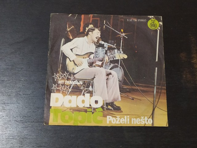 DADO TOPIC - Pozeli nesto (SINGL, 4/4/4-)