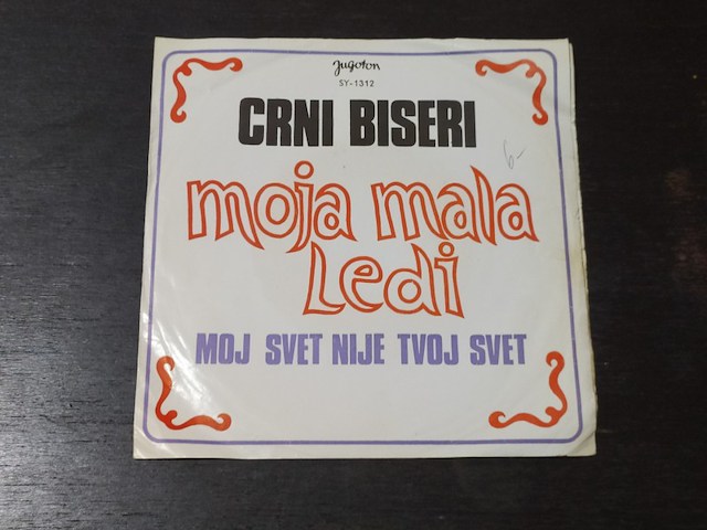 CRNI BISERI - Moja mala ledi (SINGL, 3/3/4)