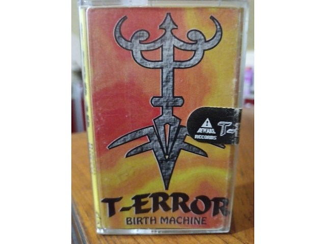 T-error /Birth mahine