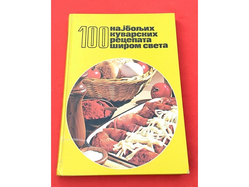 100 Najboljih kuvraskih recepata širom sveta
