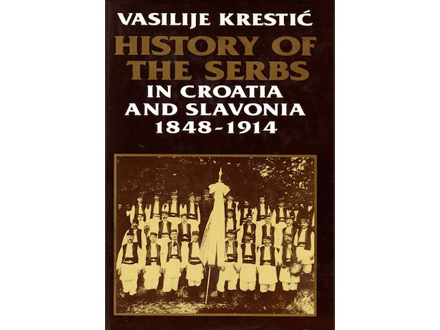 History Of The Serbs in Croatia And Slavonia (1848 - 19