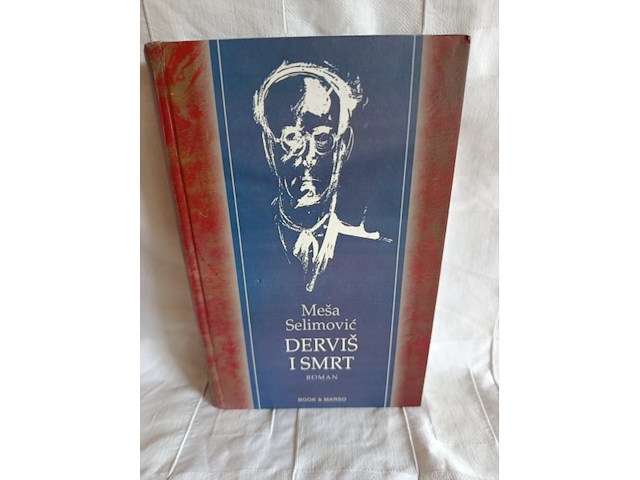 Derviš i smrt,Meša Selimović