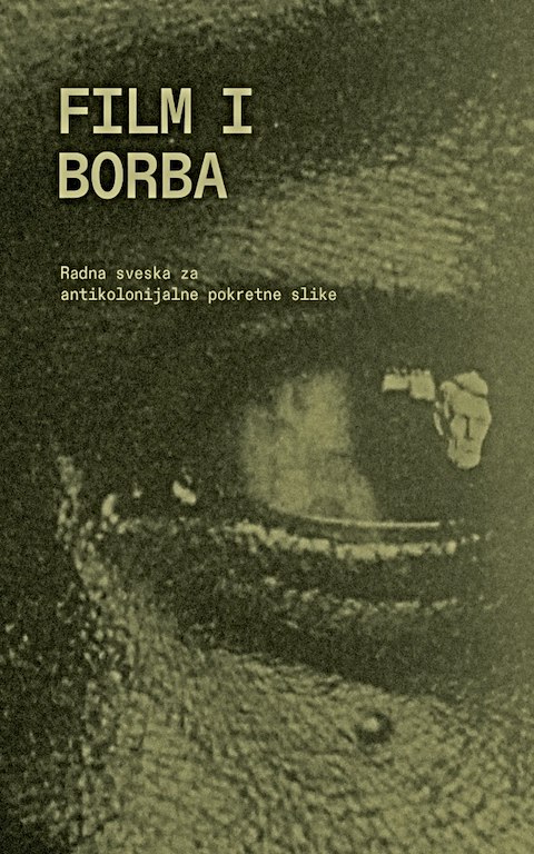Film i borba – Radna sveska za antikolonijalne pokretne slike