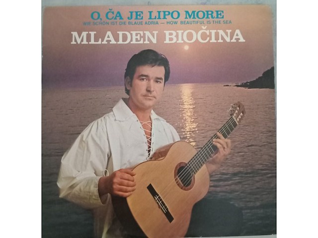 Mladen Biočina - O Ća Je Lipo More