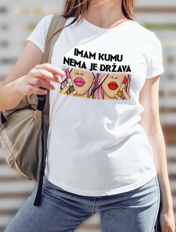 Ženska majica – Imam kumu nema je država