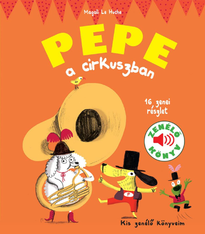 Pepe a cirkuszban - zenélő könyv