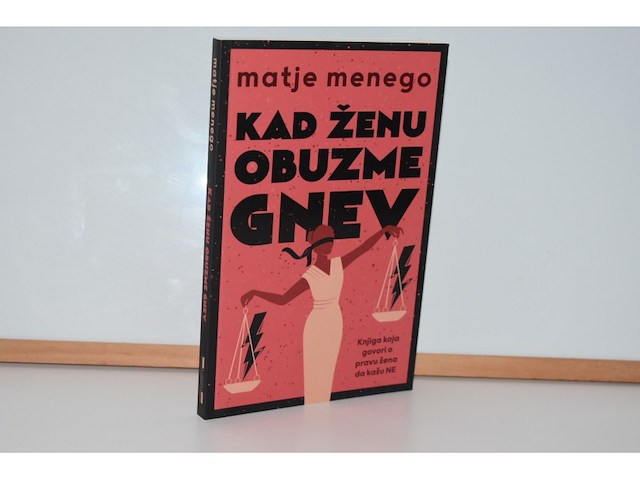 - Kad ženu obuzme gnev - Matje Menego