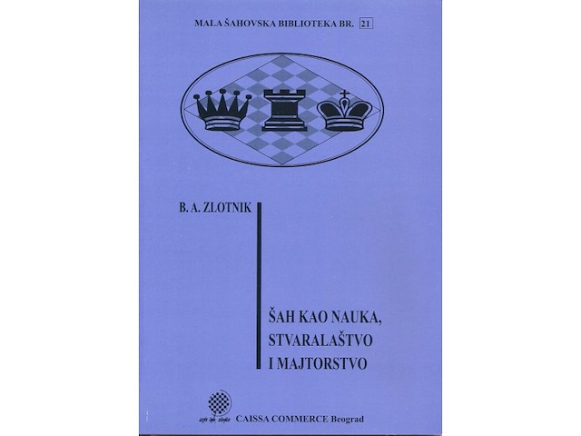 Šah kao nauka, stvaralaštvo i majstorstvo