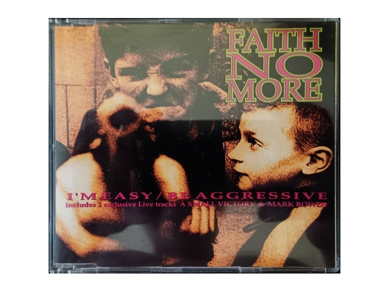 Faith no More-I'm Easy-Be Aggressive Single 1. Press CD