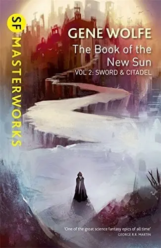 The Book Of The New Sun: Volume 2: Sword And Citadel